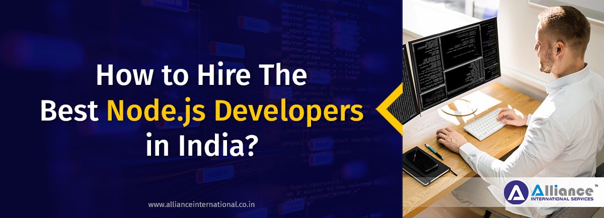 How to Hire the Best Node.Js Developers in India?