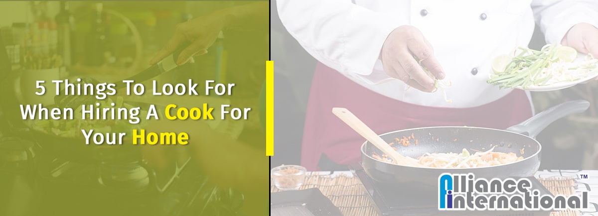 5 Things To Look For When Hiring A Cook For Your Home