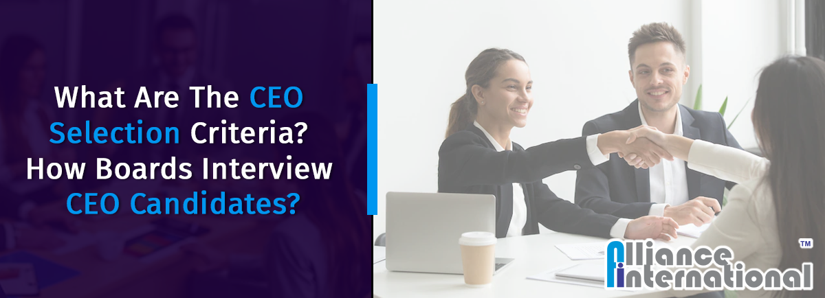 What Are The CEO Selection Criteria? How Boards Interview CEO Candidates?