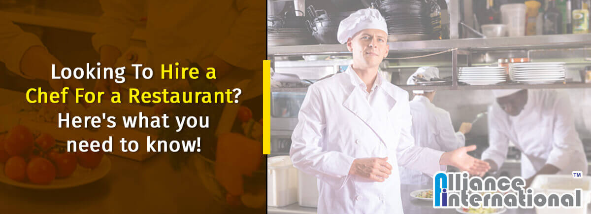 Looking To Hire a Chef For a Restaurant? Here’s what you need to know!