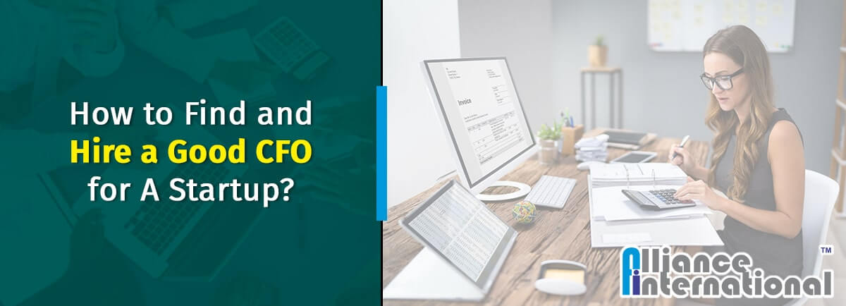 How to Find and Hire a Good CFO for A Startup?