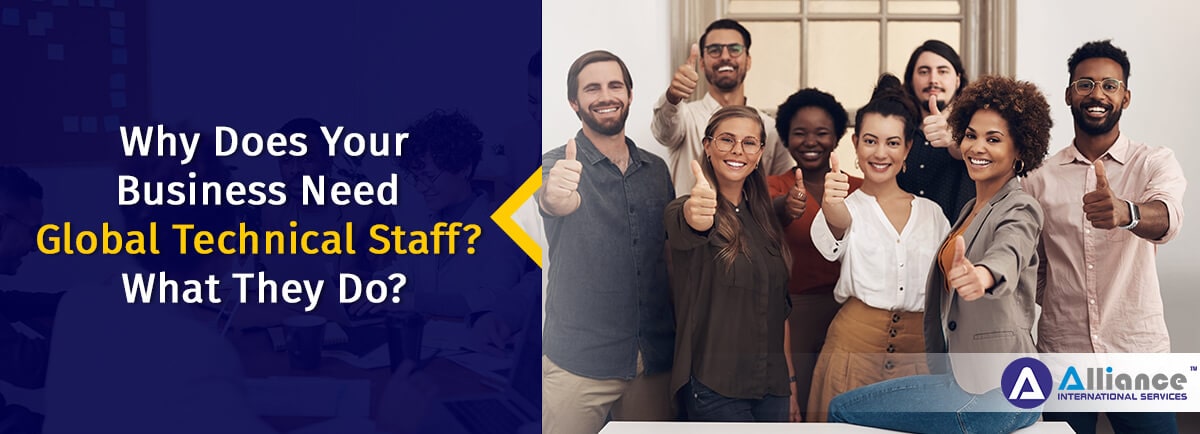 Why Does Your Business Need Global Technical Staff? What They Do?