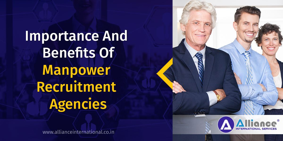 Key Benefits and Importance of Manpower Recruitment Agencies for ...