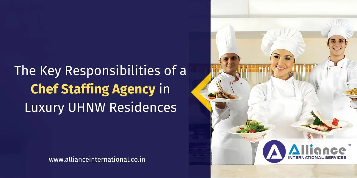 The Key Responsibilities of Chef Staffing Agencies in Luxury Residences