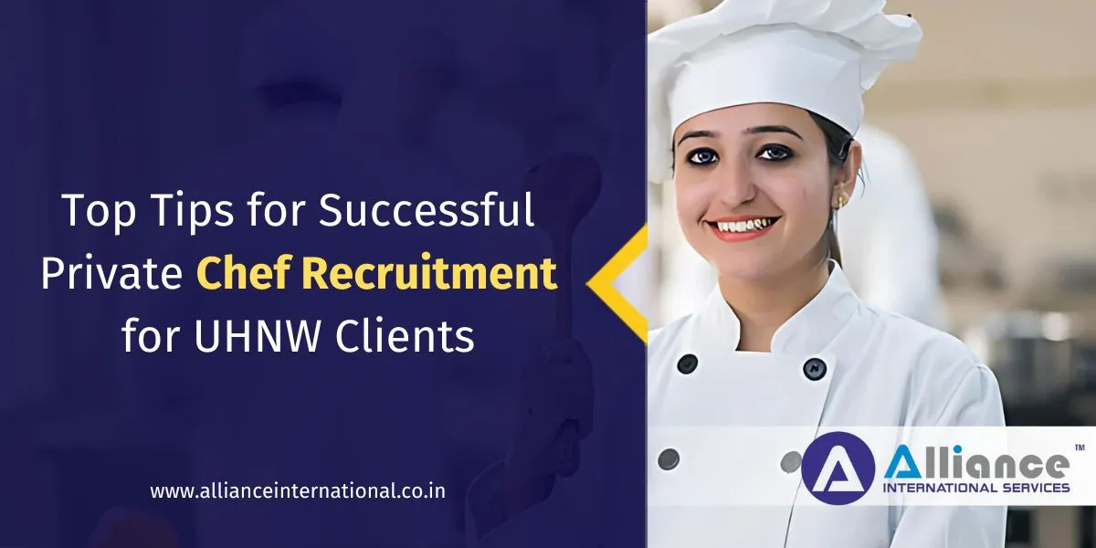 Top Tips for Private Chef Recruitment for UHNW Clients