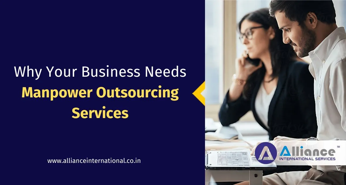 Why Your Business Needs Manpower Outsourcing Services